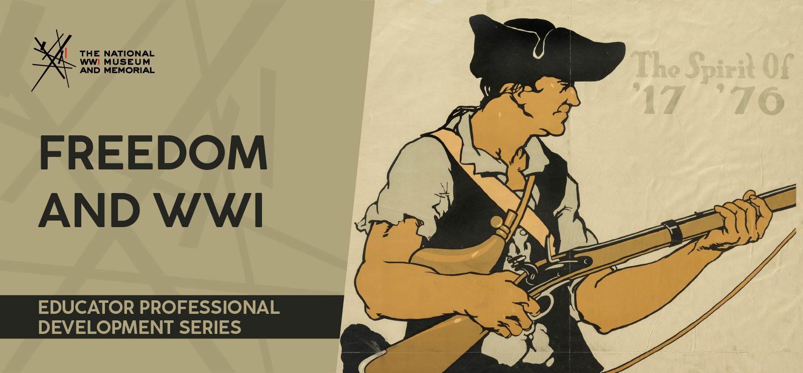 Educator Professional Development: Freedom and WWI | National WWI ...